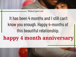 30 Happy 4 Month Anniversary Wishes And Messages