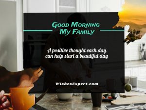 35+ Good Morning Family Quotes And Wishes