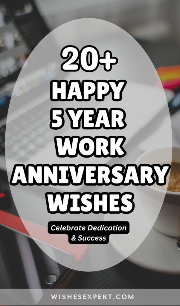 20+ Best Happy 5 Year Work Anniversary Wishes