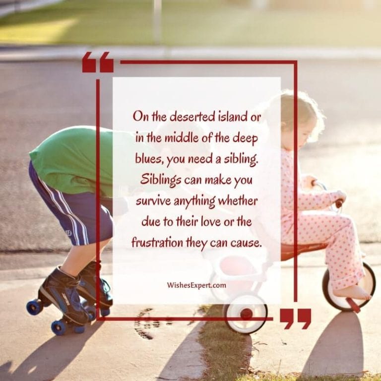 31 Sibling Love Quotes To Strong Sibling Bond