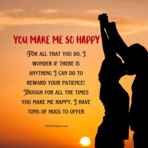 27 Best You Make Me Happy Quotes to Share with Your Loved Ones